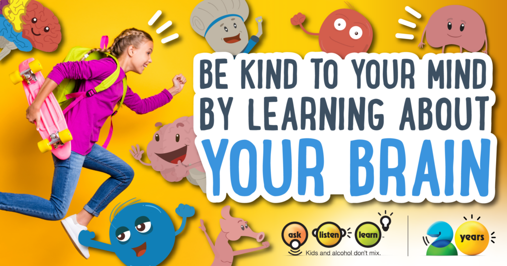 Be Kind to Your Mind by Learning about Your Brain – Ask, Listen, Learn