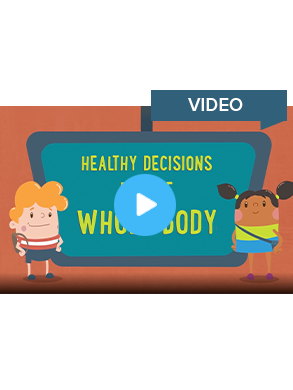 Healthy Decisions for the Whole Body – Ask, Listen, Learn