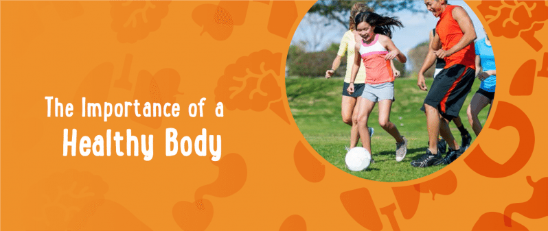 The Importance of a Healthy Body – Ask, Listen, Learn – Resources for ...